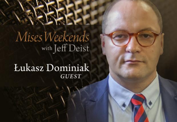 Łukasz Dominiak | Mises Institute