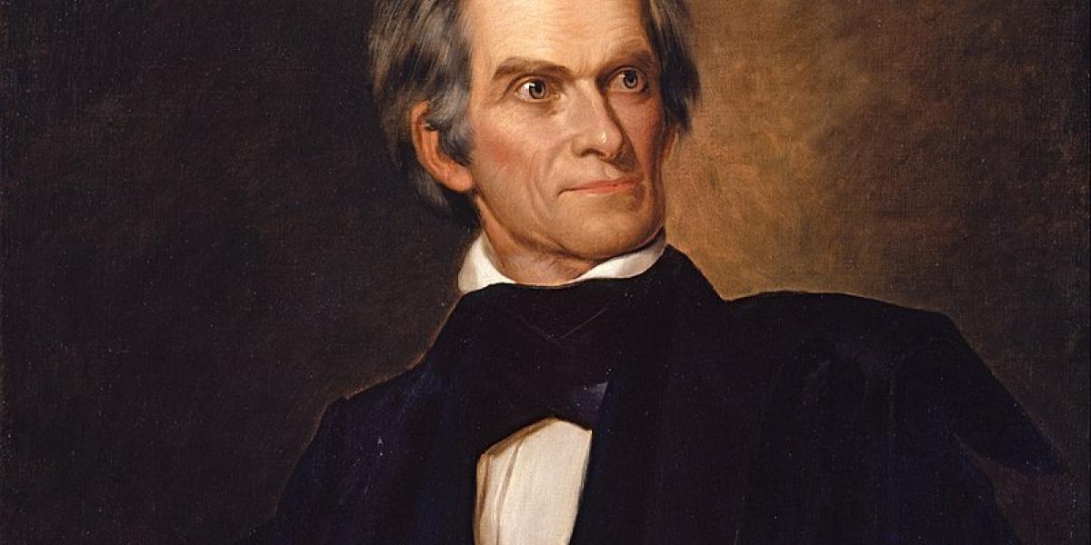 Can John C. Calhoun Save America? | Mises Institute