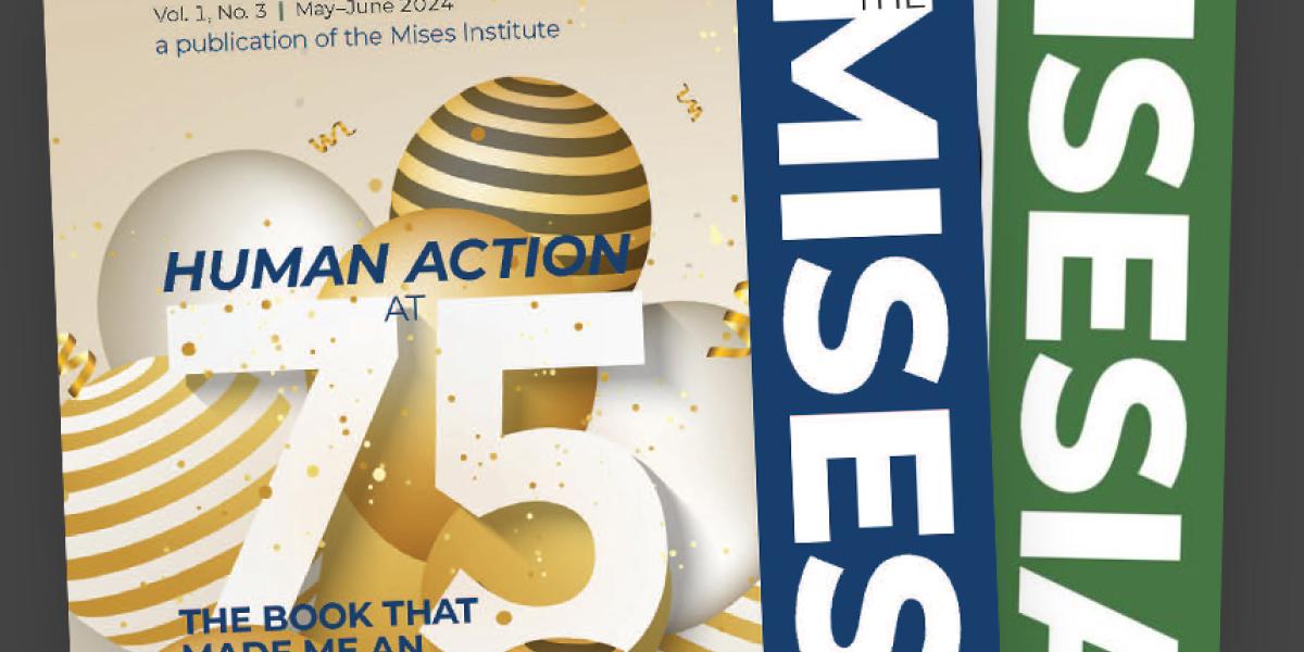 The Misesian | Mises Institute