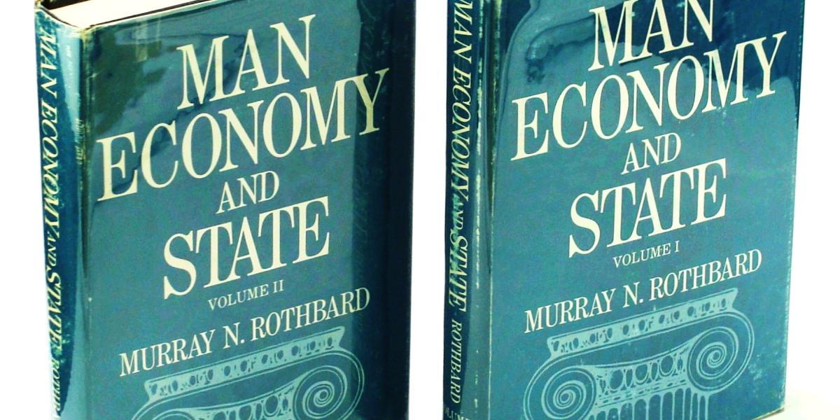The Greatness of Man, Economy, and State | Mises Institute