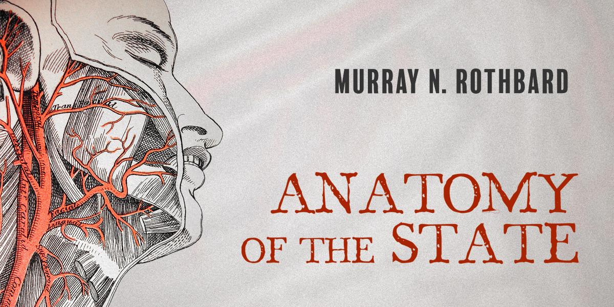 Anatomy of the State | Mises Institute