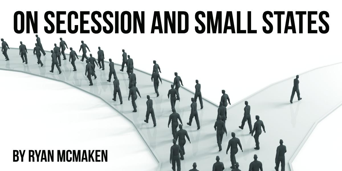 On Secession and Small States | Mises Institute