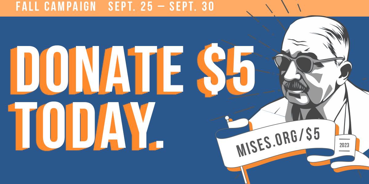 Thanks to Our Fall Campaign Donors | Mises Institute