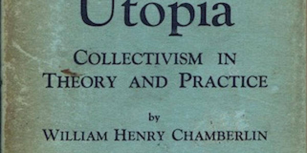 Collectivism: A False Utopia | Mises Institute