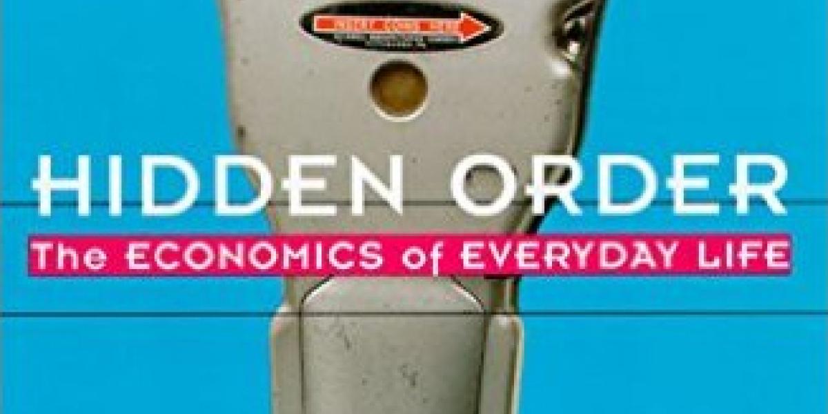 Book Review: Hidden Order: The Economics of Everyday Life | Mises Institute