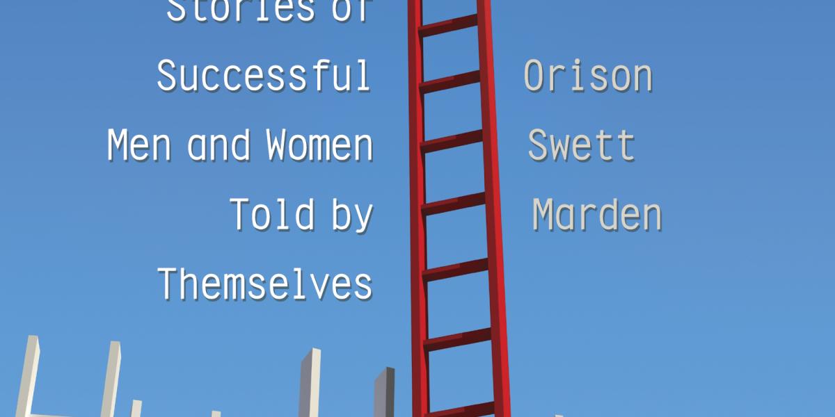 How They Succeeded: Life Stories of Successful Men and Women Told by ...