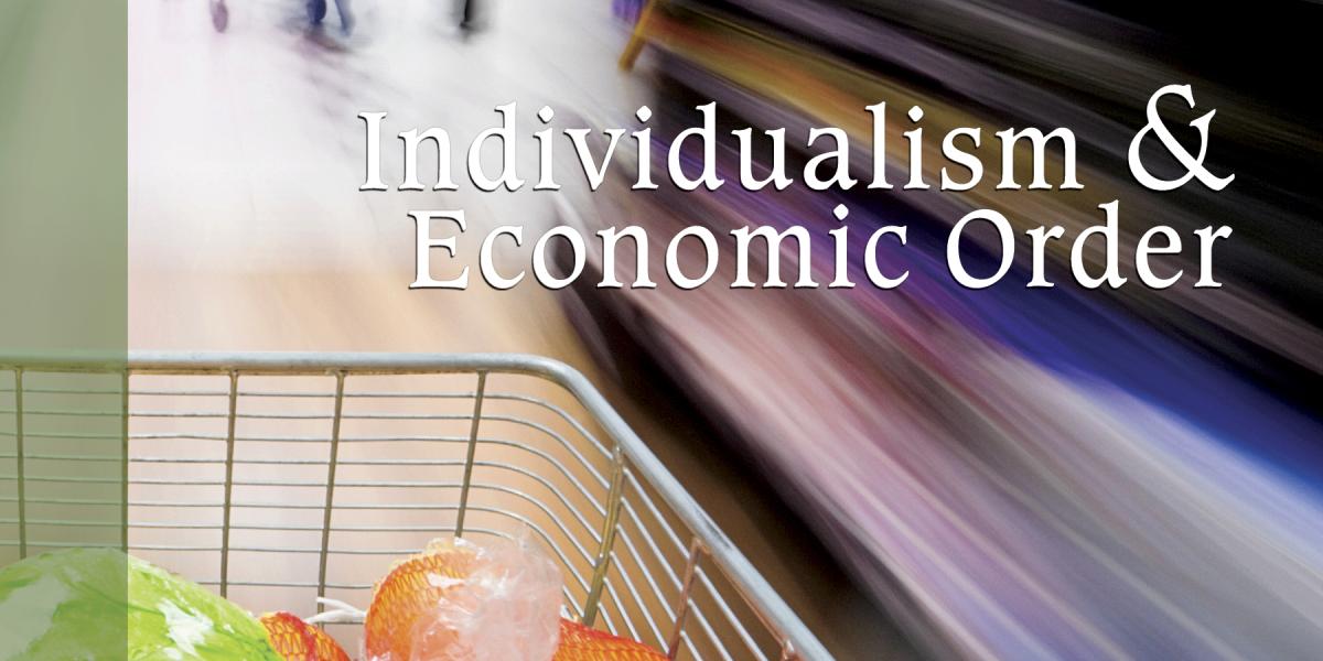Individualism and Economic Order | Mises Institute