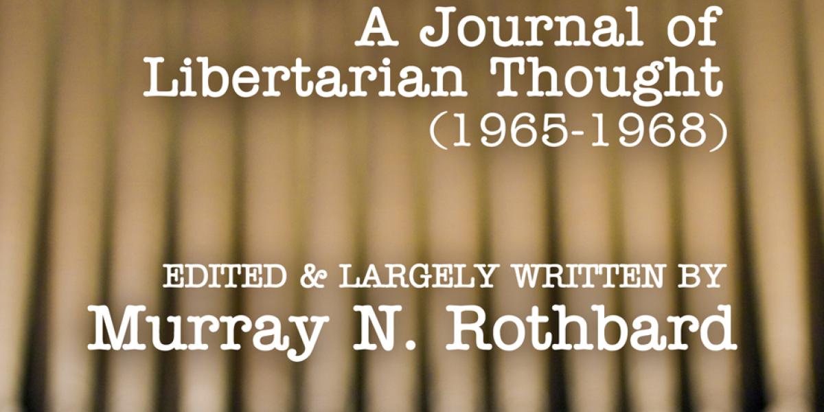 Left and Right: A Journal of Libertarian Thought (Complete, 1965-1968 ...