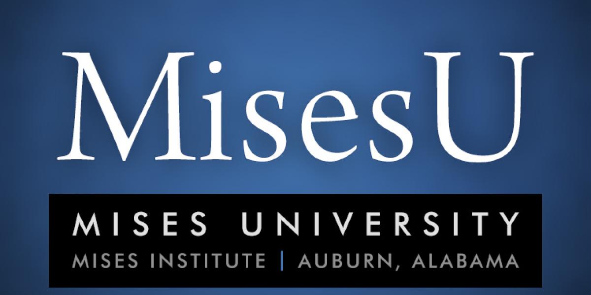 Mises University | Mises Institute