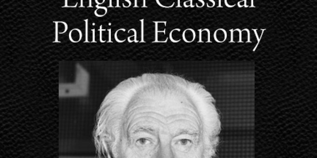 The Theory of Economic Policy in English Classical Political Economy ...