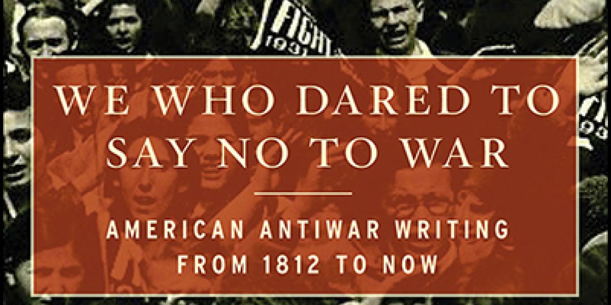We Who Dared to Say No to War | Mises Institute