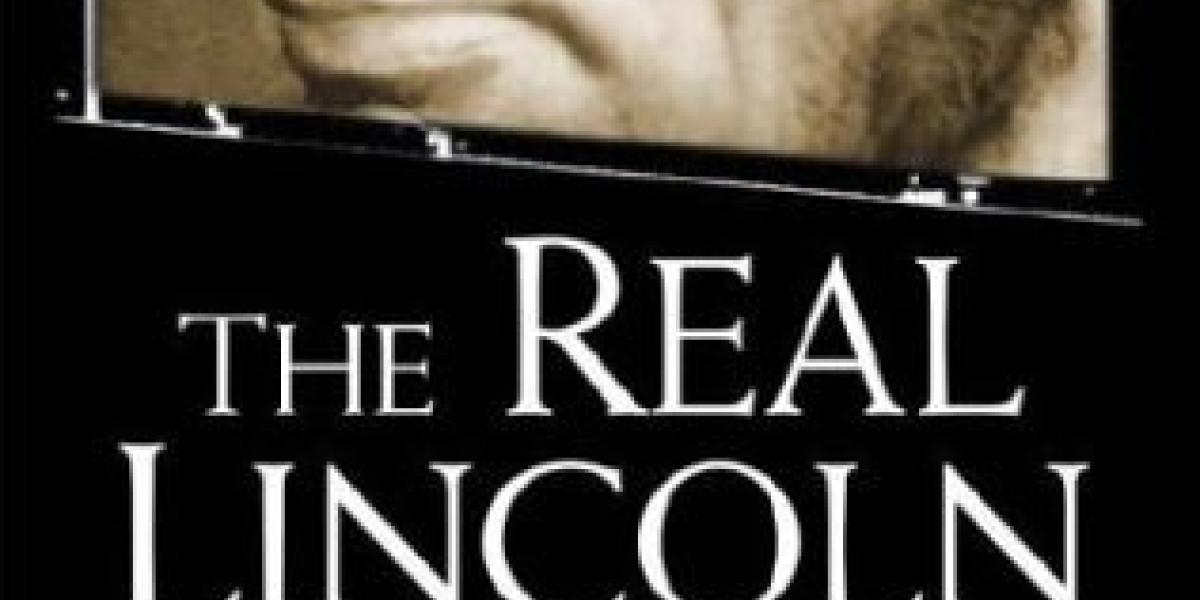 The Real Lincoln | Mises Institute